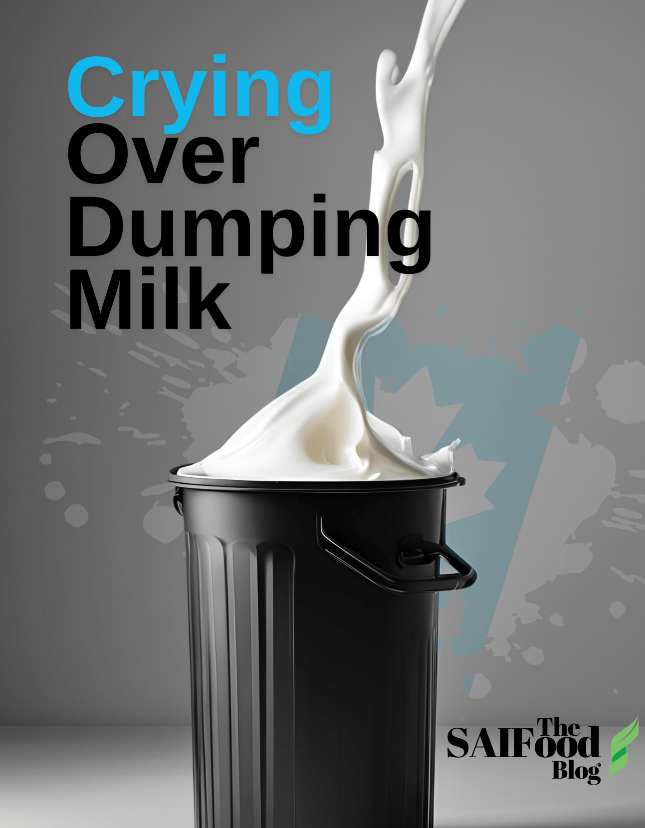 Should We Be Crying Over Dumping Milk? - SAIFood